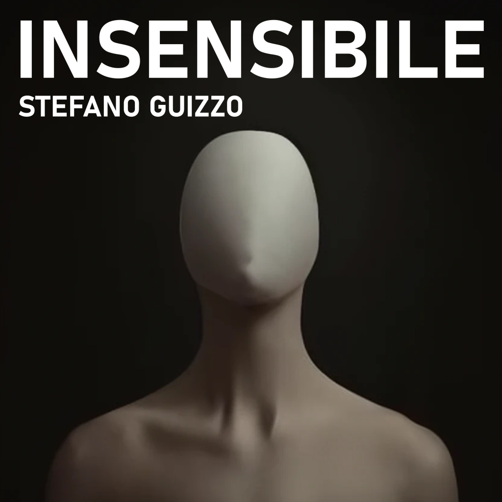 STEFANO GUIZZO: "Insensibile" recensione