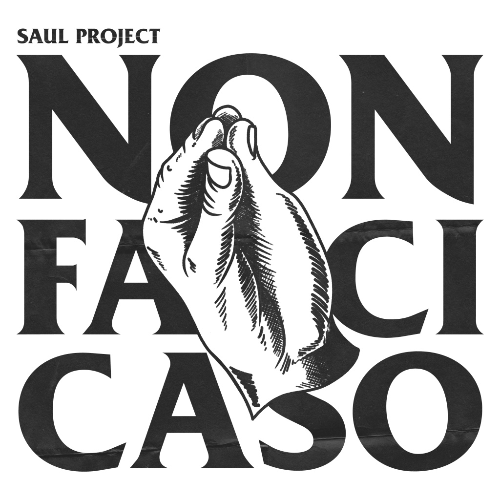 Non Farci Caso - Saul Project