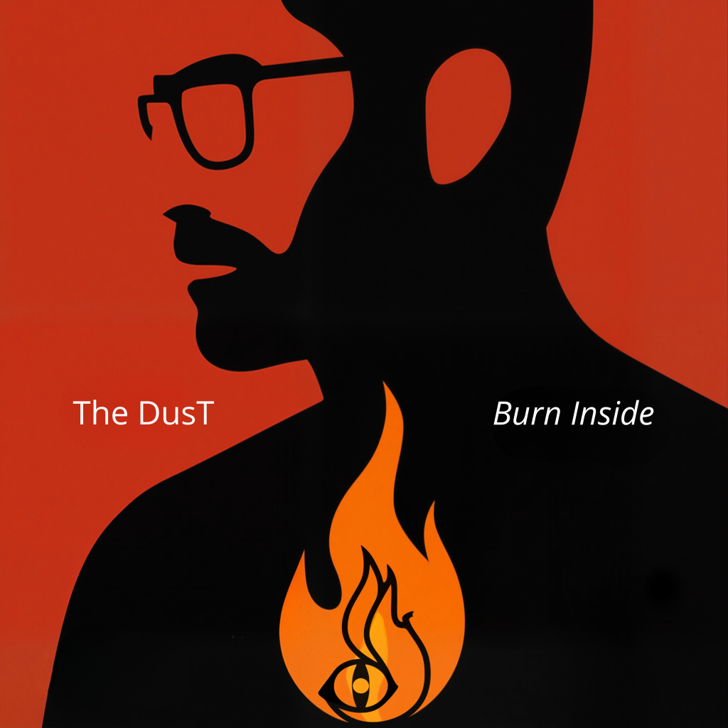 Burn Inside - The DusT